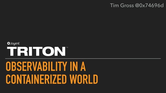 ContainerDays NYC 2016: "Observability and Manageability in a Container ...