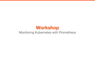 Monitoring Kubernetes with Prometheus | PDF