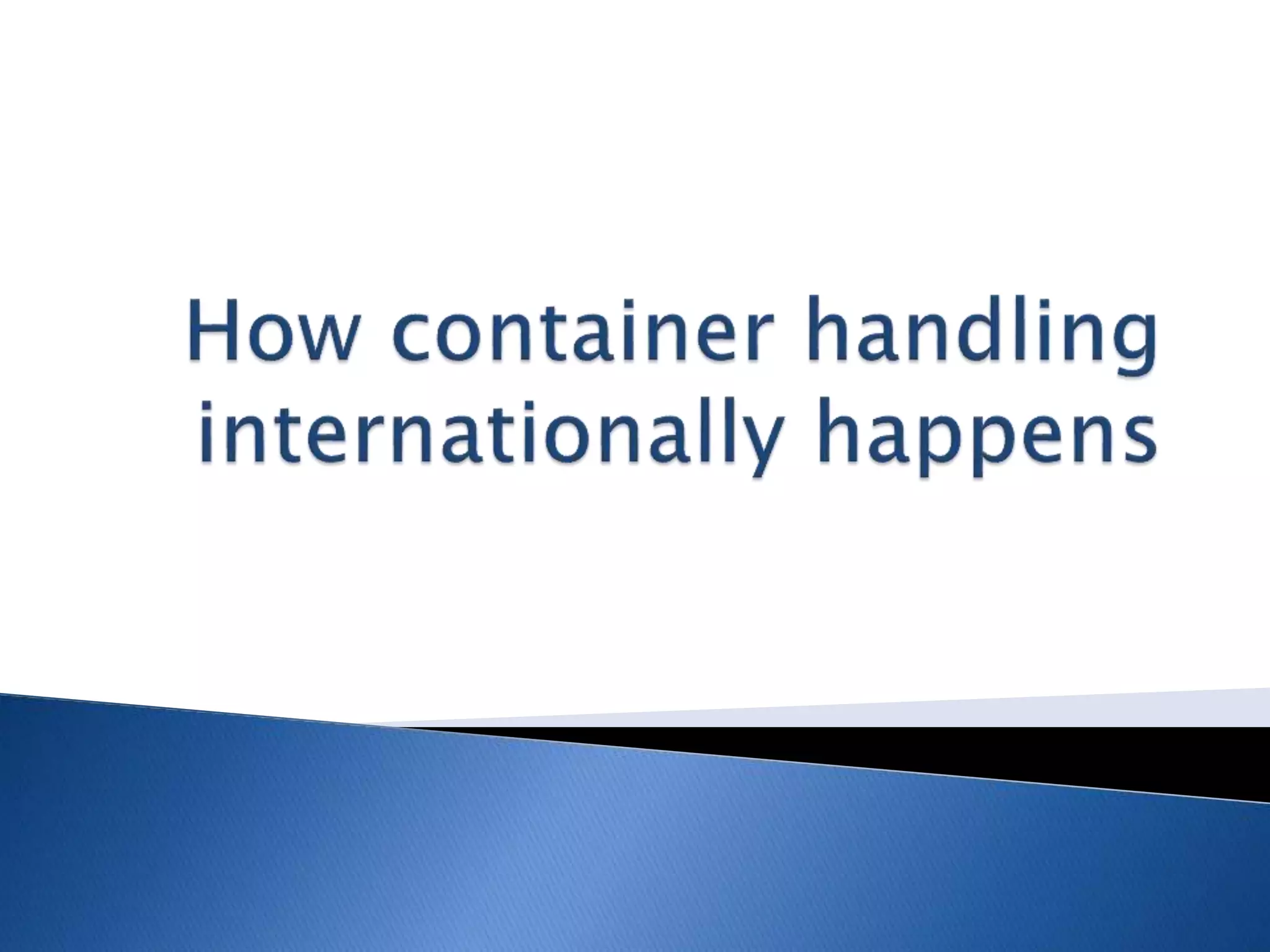 Container Handling’.pptx
