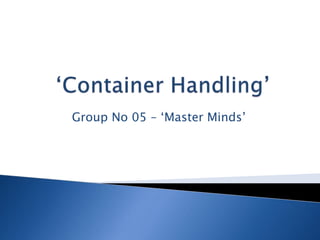 Container Handling’.pptx