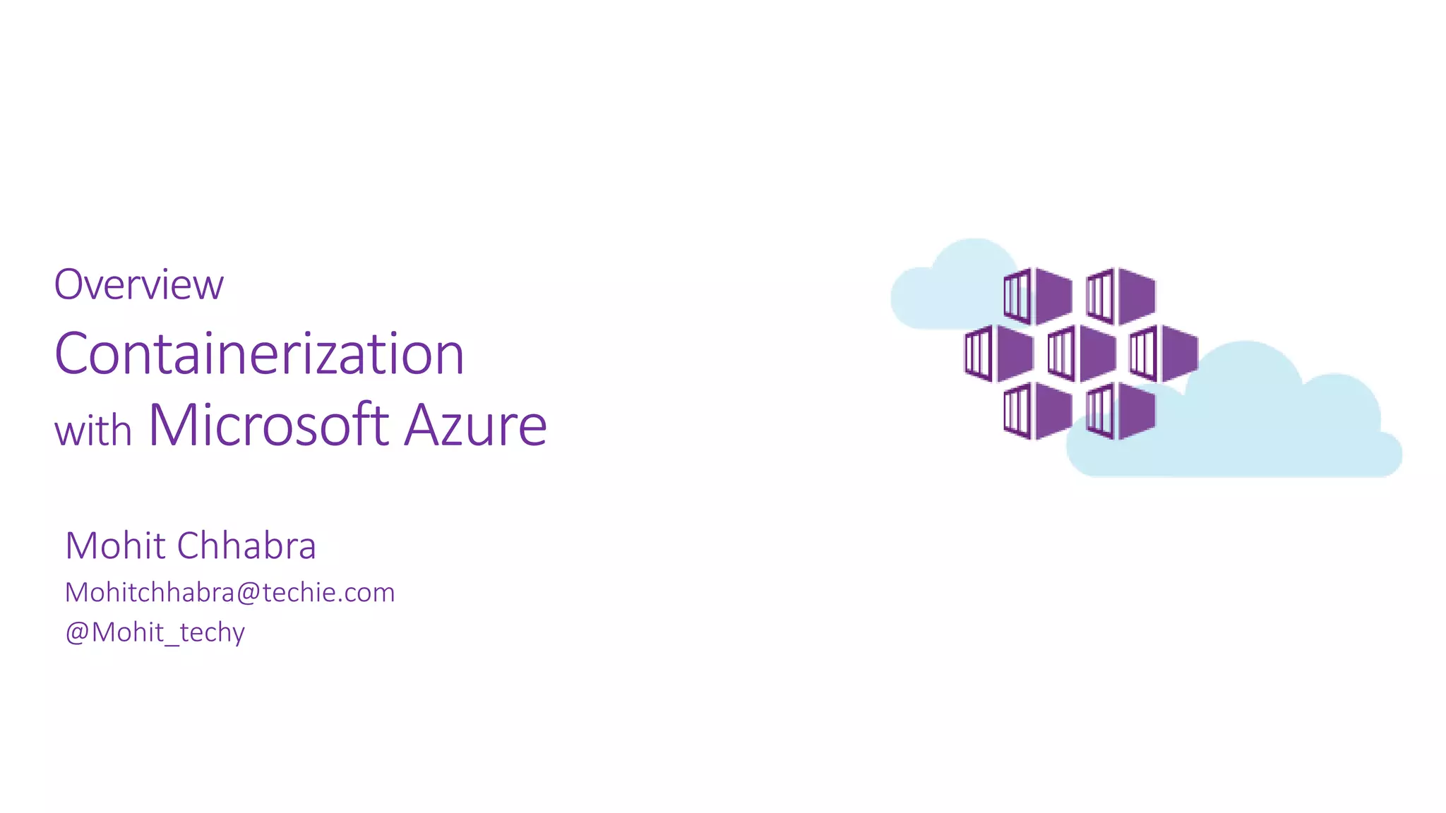 Containerization in microsoft azure | PPTX | Operating Systems | Computer Software and Applications