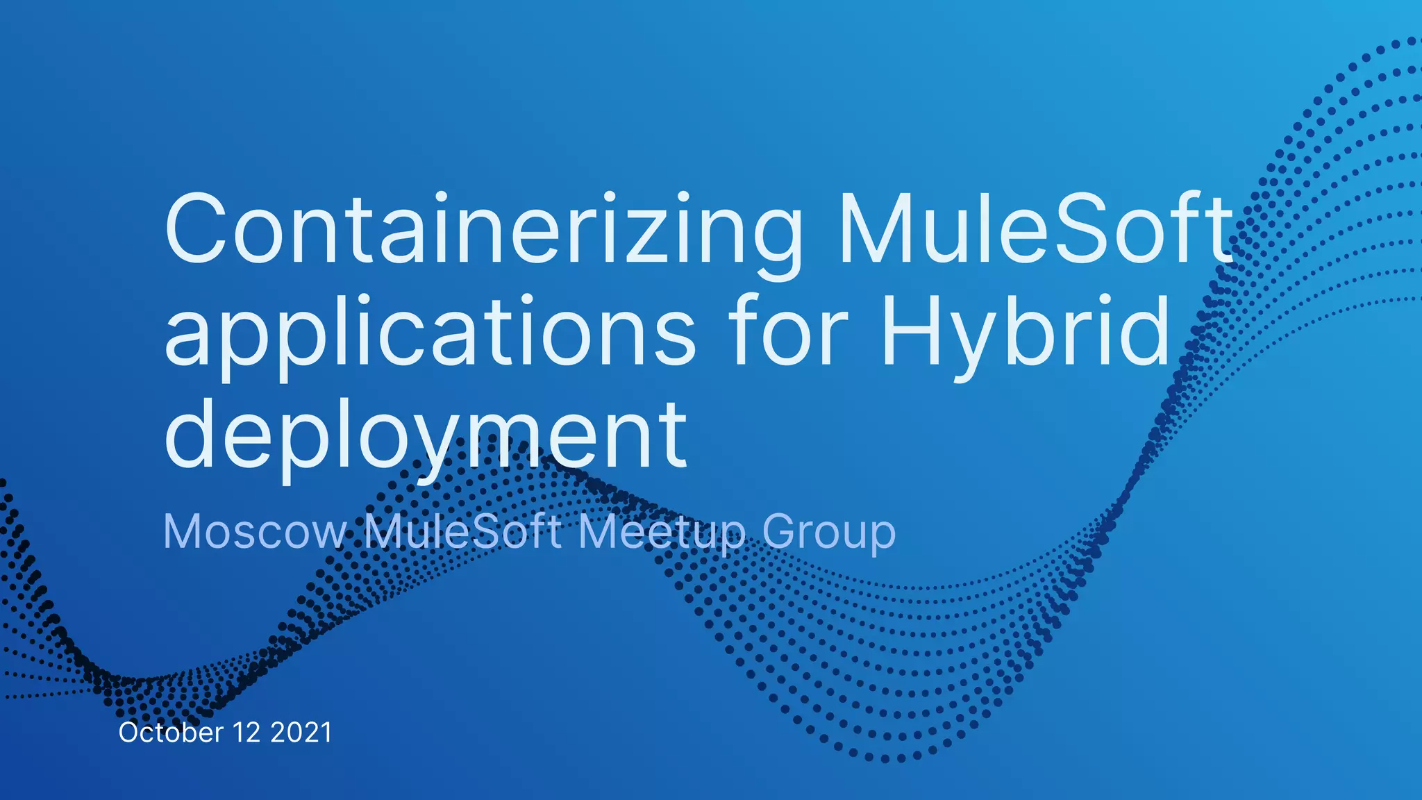 Containerizing Mulesoft Applications For Hybrid Deployment Ppt 2651