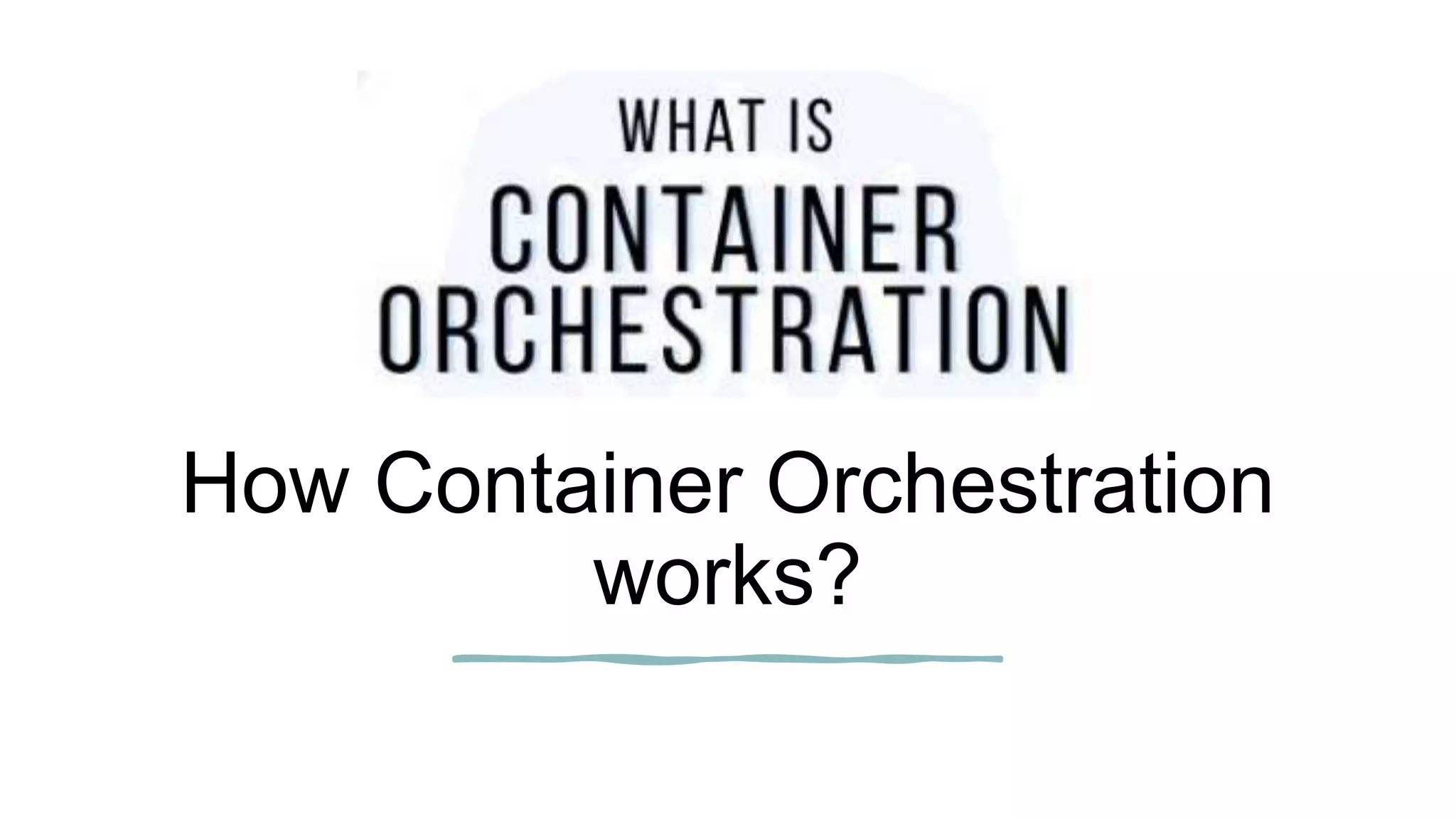 Container Orchestration | PPTX