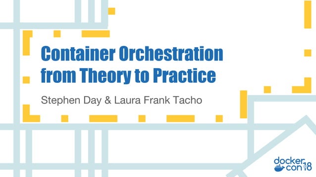 Container orchestration from theory to practice | PPT