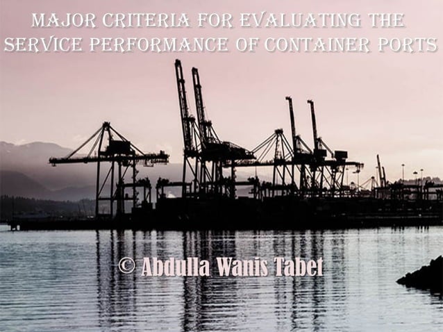 Major criteria for evaluating the service performance of container ...