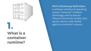 Container Runtimes: Comparing and Contrasting Today's Engines | PDF