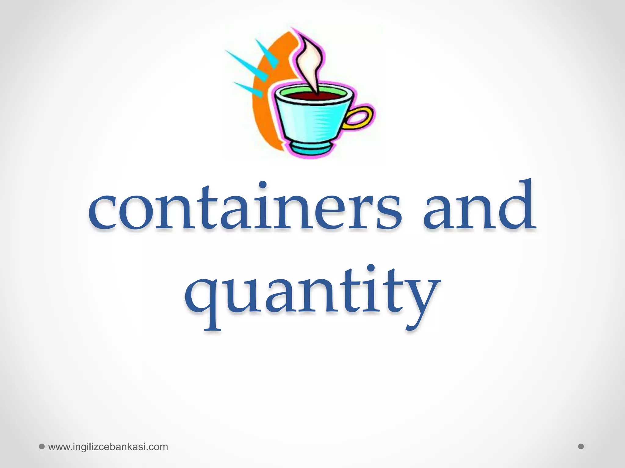 Containers and-quantity | PPT