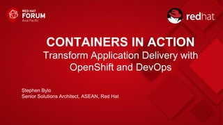 Containers in Action Transform Application Delivery with Open Shift and Devops | PPT