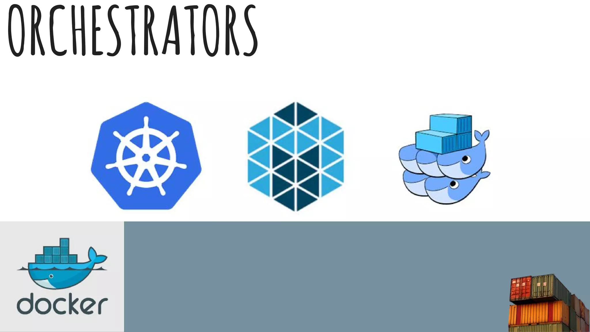 Containers and Orchestration approaches | PPT