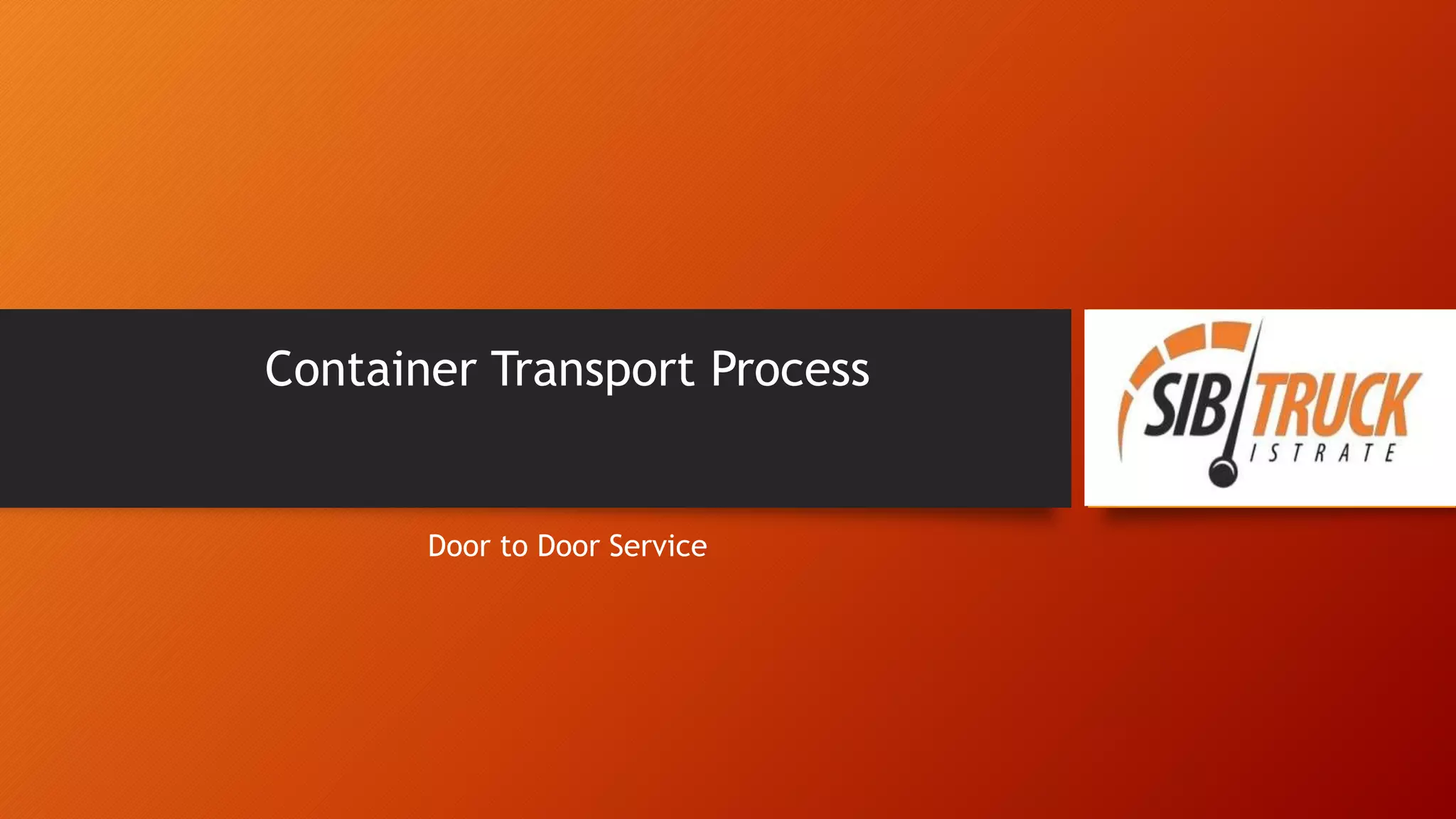 Container Transport Process Door to Door | PPSX