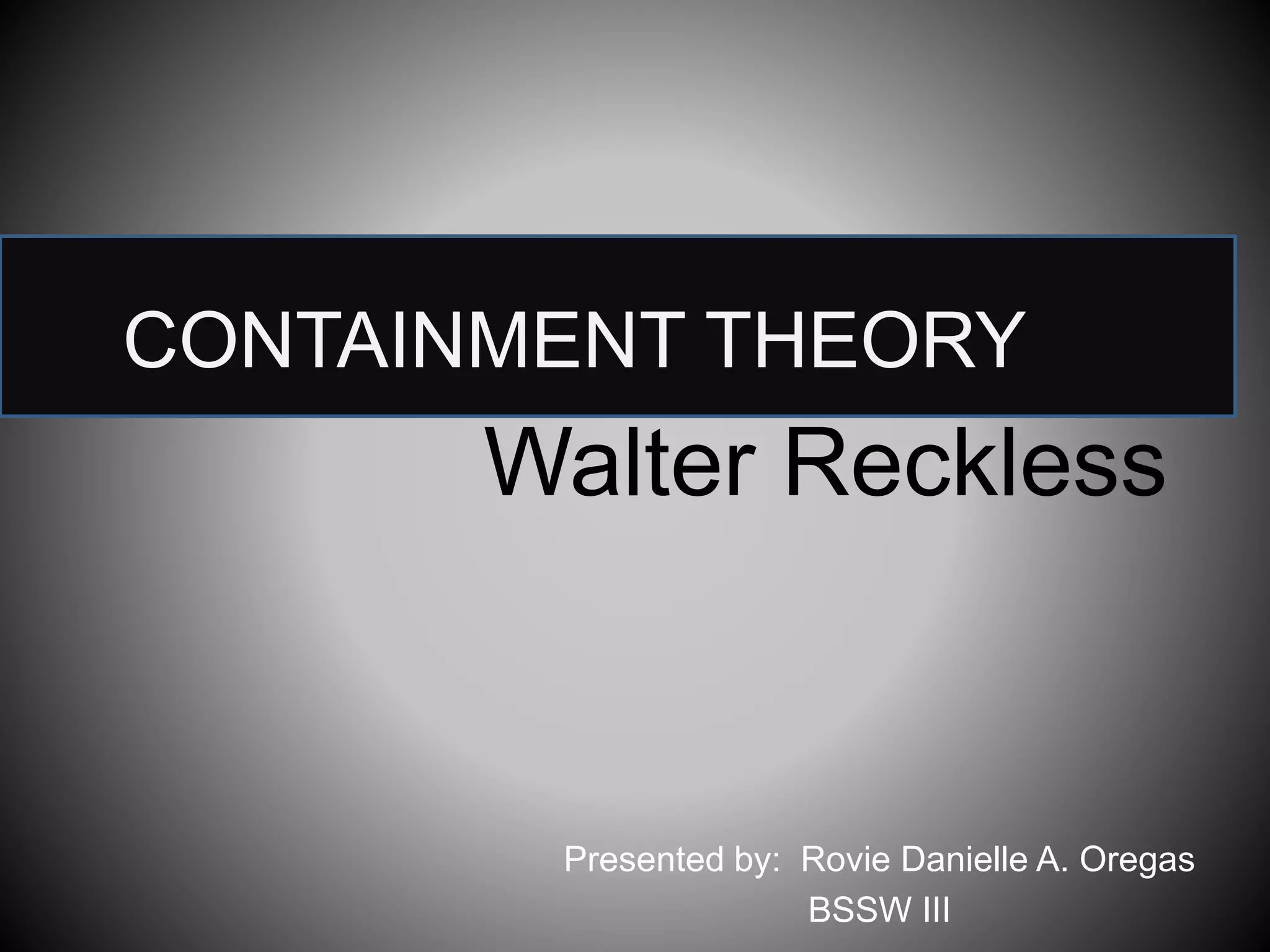 Containment theory | PPTX