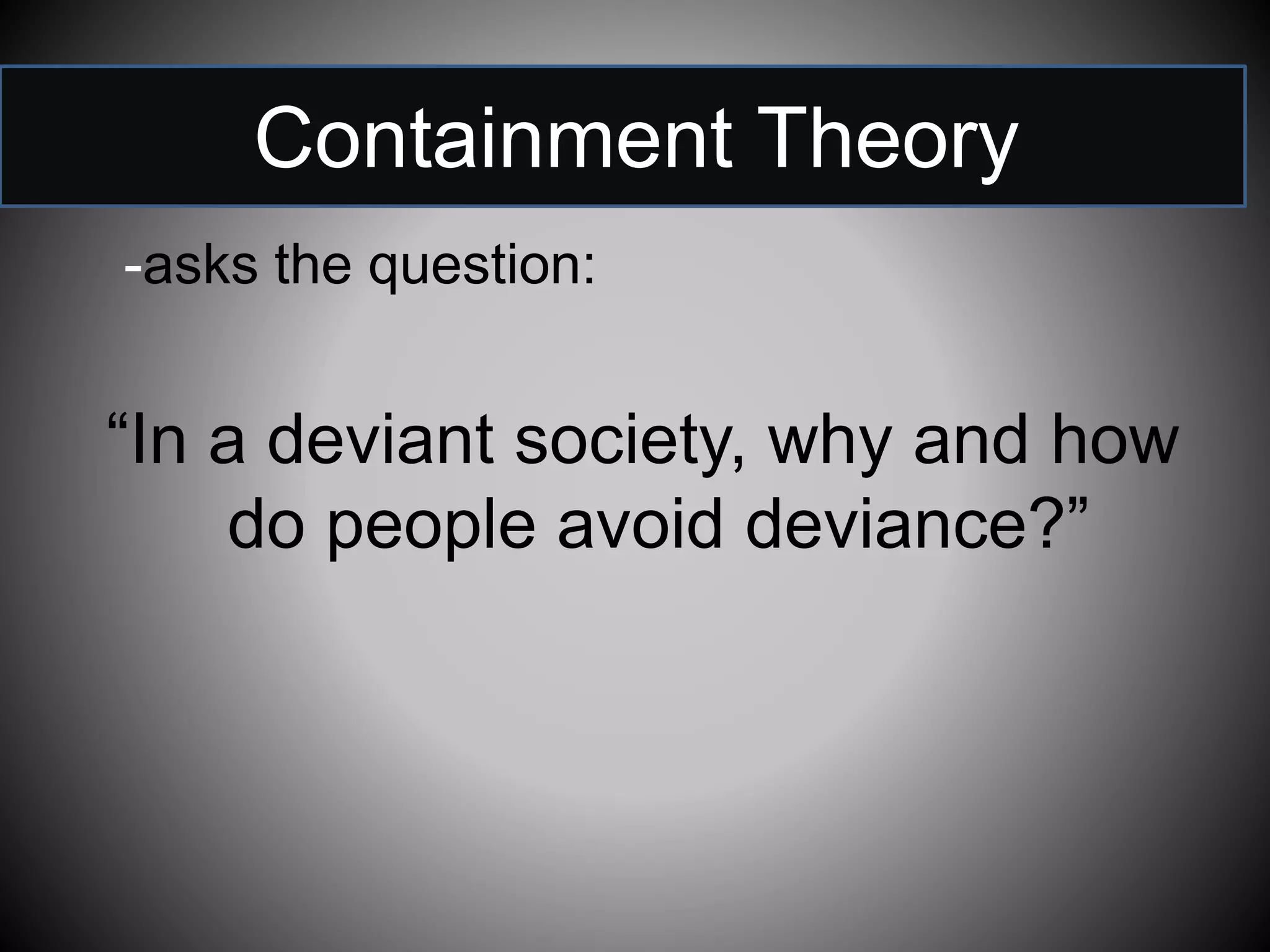 Containment theory | PPTX