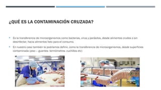 Contaminación Cruzada y como evitarla dentro de una emprasa de ...