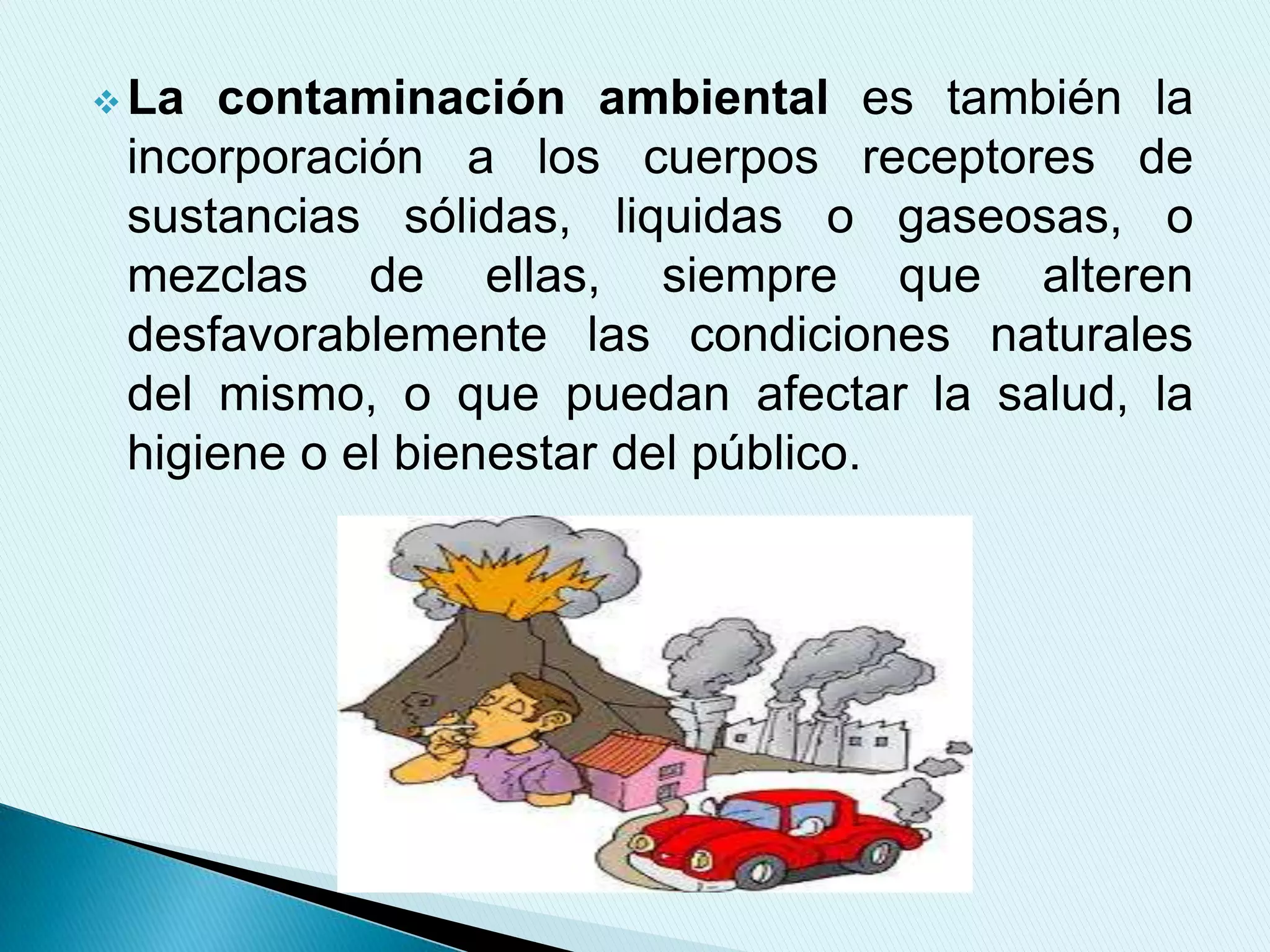 Tema. Contaminación Ambiental ¿Qué Es La Contaminación Ambiental? – EJDHR