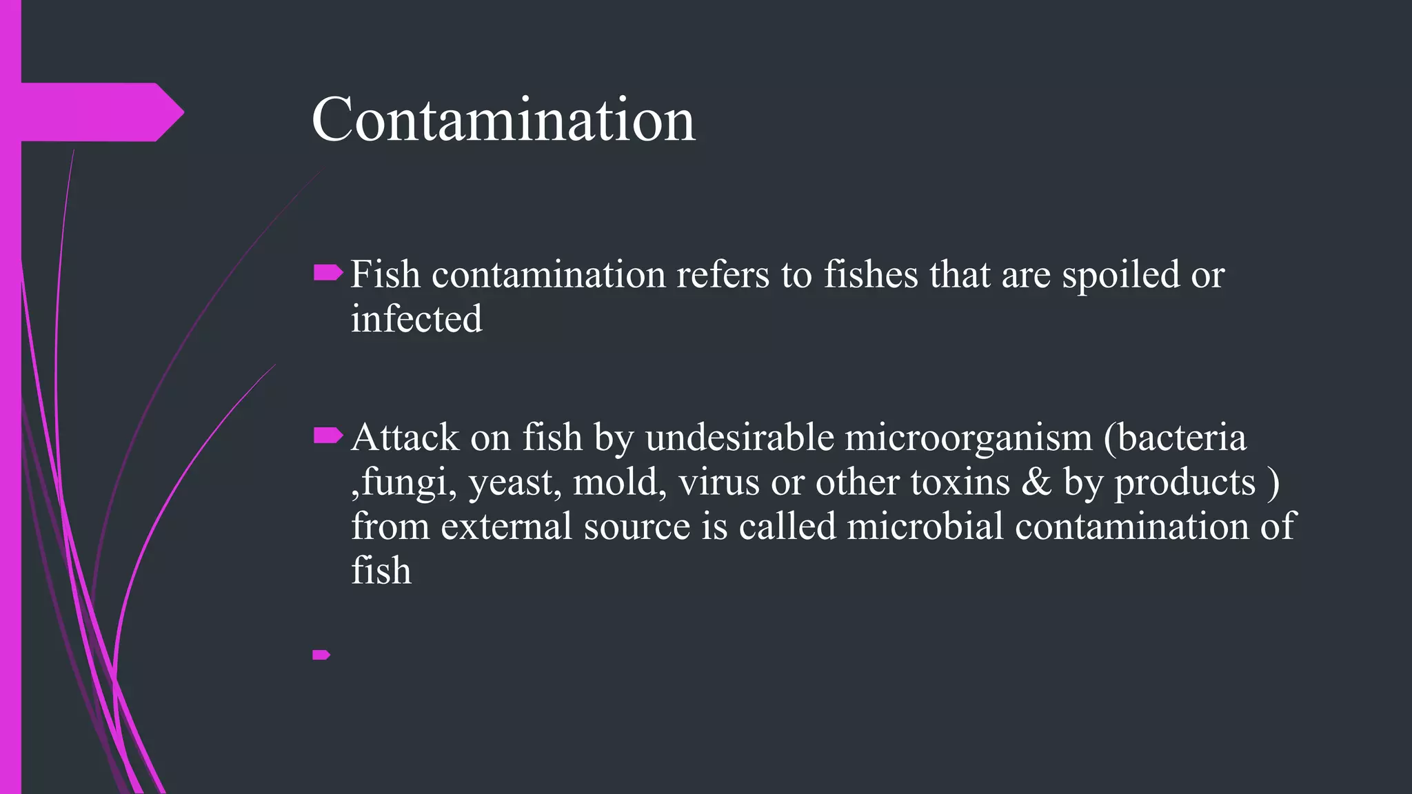 Contamination, preservation, & spoilage of fish | PPTX