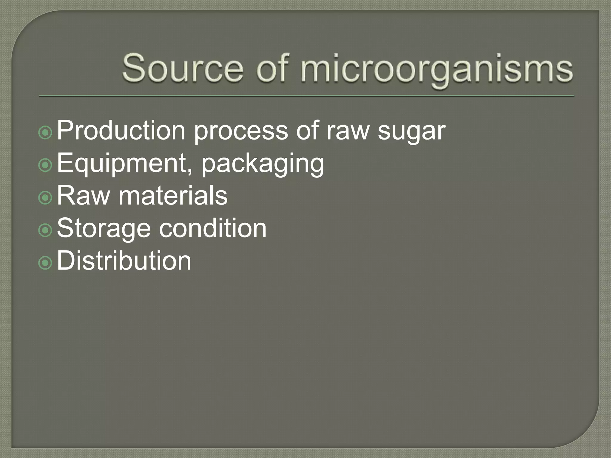 spoilage of sugar & sugar products | PPTX