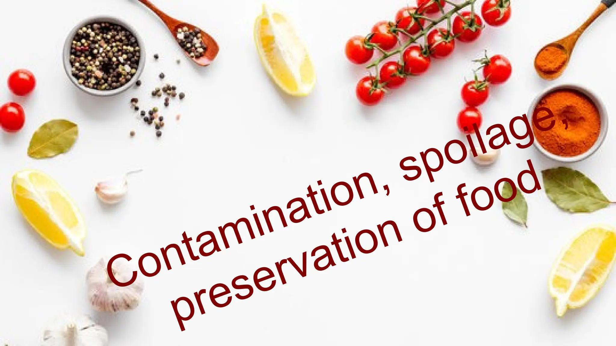 Contamination , spoilage and preservation of food .pptx