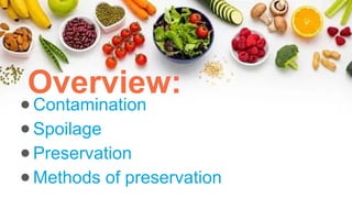 Contamination , spoilage and preservation of food .pptx