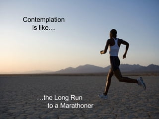 Contemplation The Long Run | PPT | Running and Jogging | Fitness and Exercise