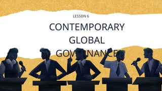 CONTEMPORARY-GLOBAL-GOVERNANCE.contemporary world | PPTX