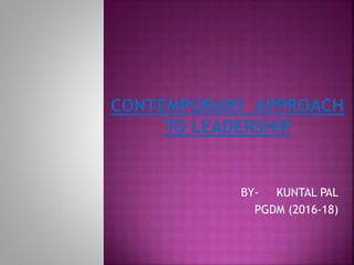 Contemporary Approach to Leadership. | PPTX