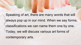 Contemporary Art Various art Form.pptx