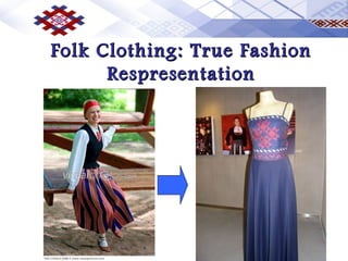 Contemporary clothing design using folk motifs | PPT