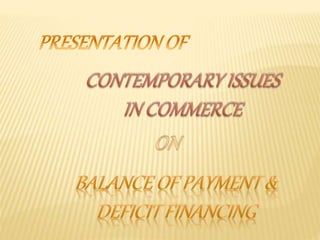Balance of Payment and Deficit Financing | PPTX