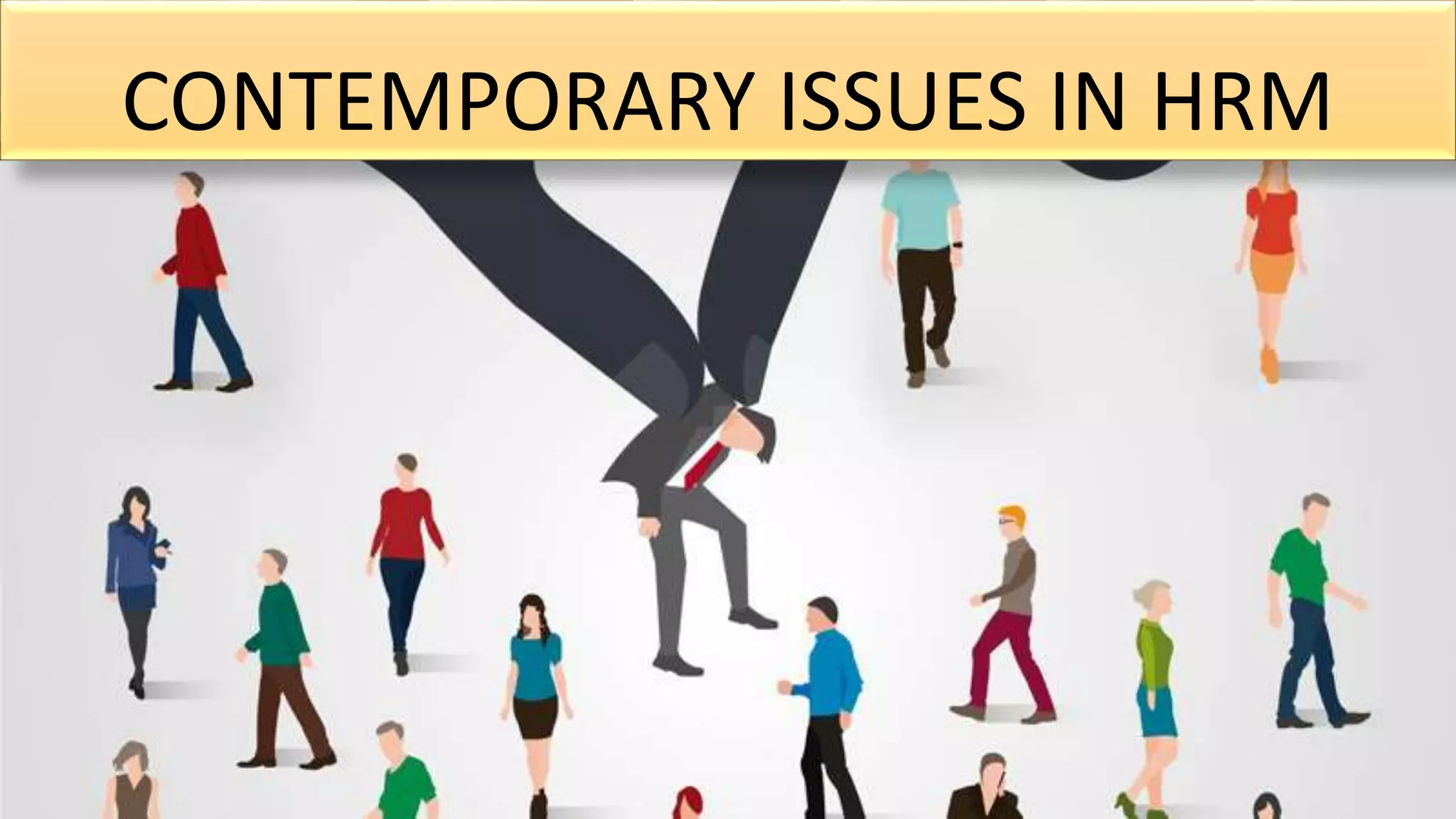 Contemporary issues in hrm | PPTX