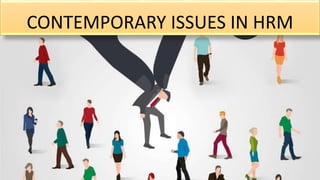 Contemporary issues in hrm | PPTX