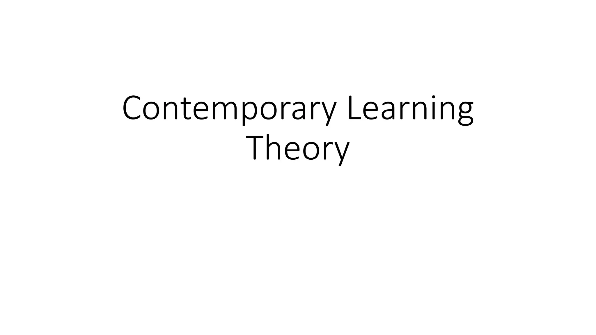 Contemporary Learning Theory | PPTX