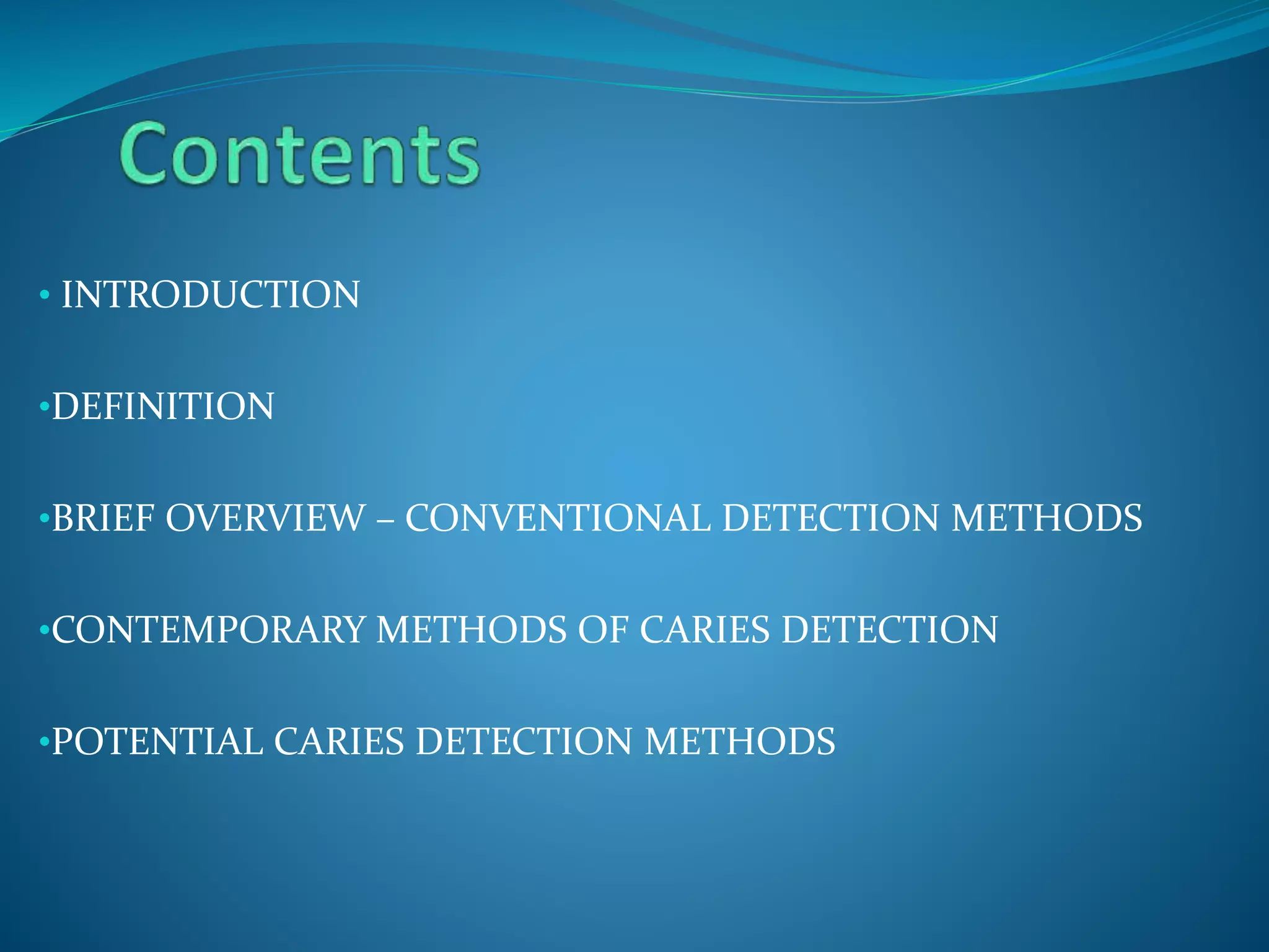 Contemporary Methods of Caries Detection | PPTX