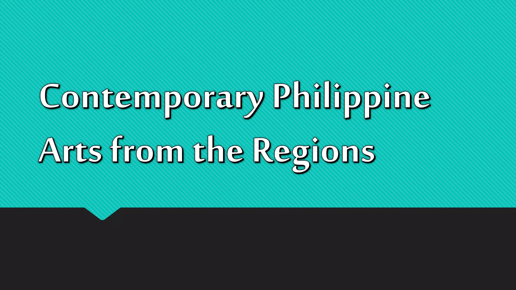 Contemporary philippine arts from the regions | PPTX