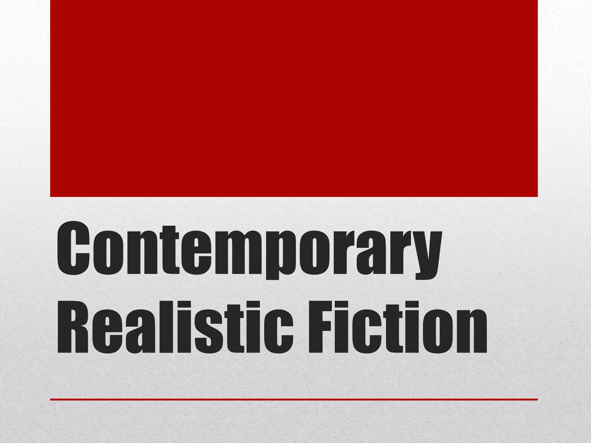 Contemporary realistic fiction | PPTX