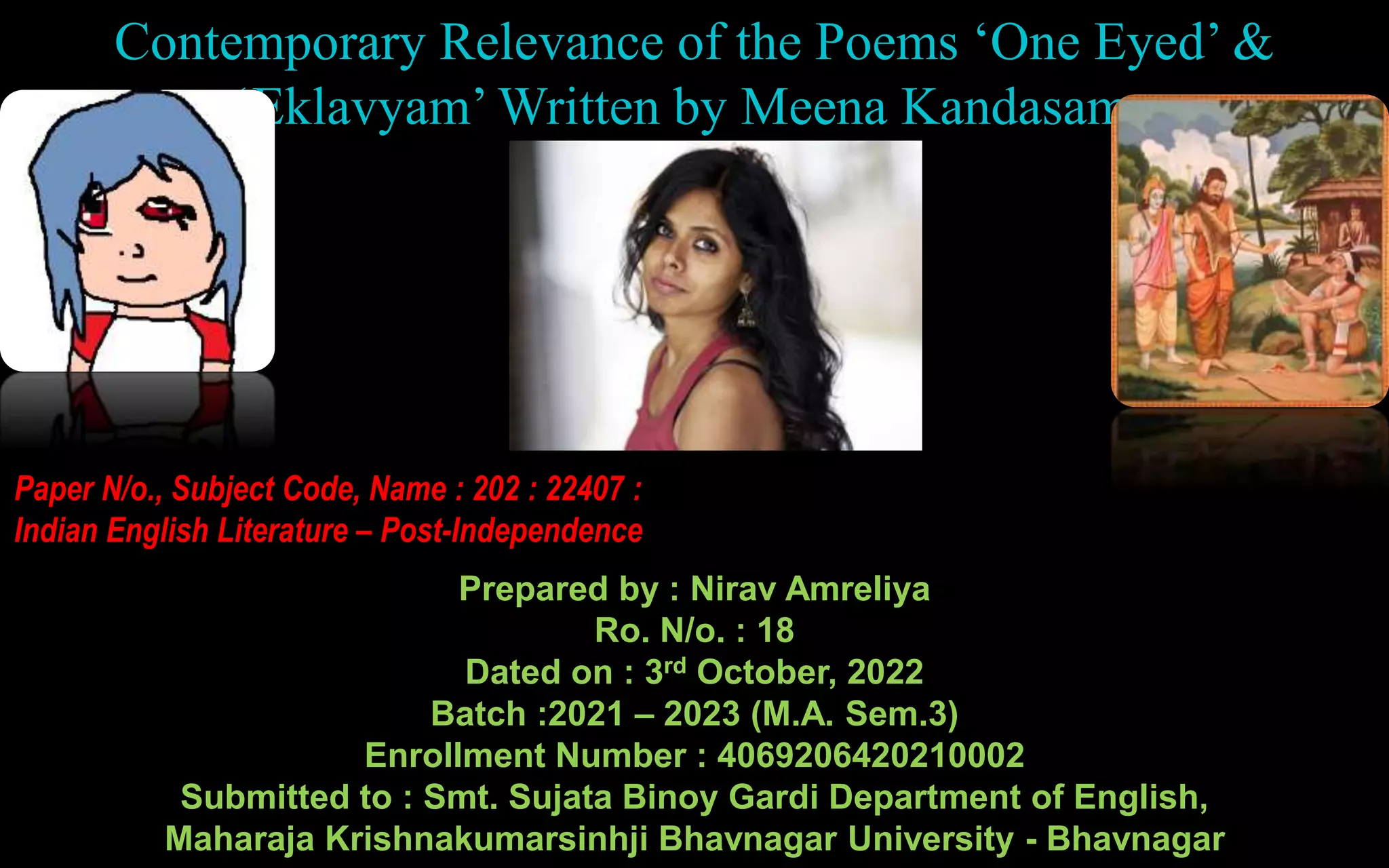 Contemporary Relevance of the Poems ‘One Eyed’ & ‘Ekalavyam’ Written by Meena Kandasamy.pptx ...