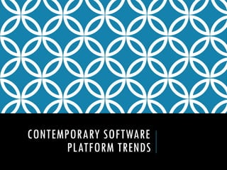 Contemporary software TRENDS SOFTWARE TRENDS | PPTX