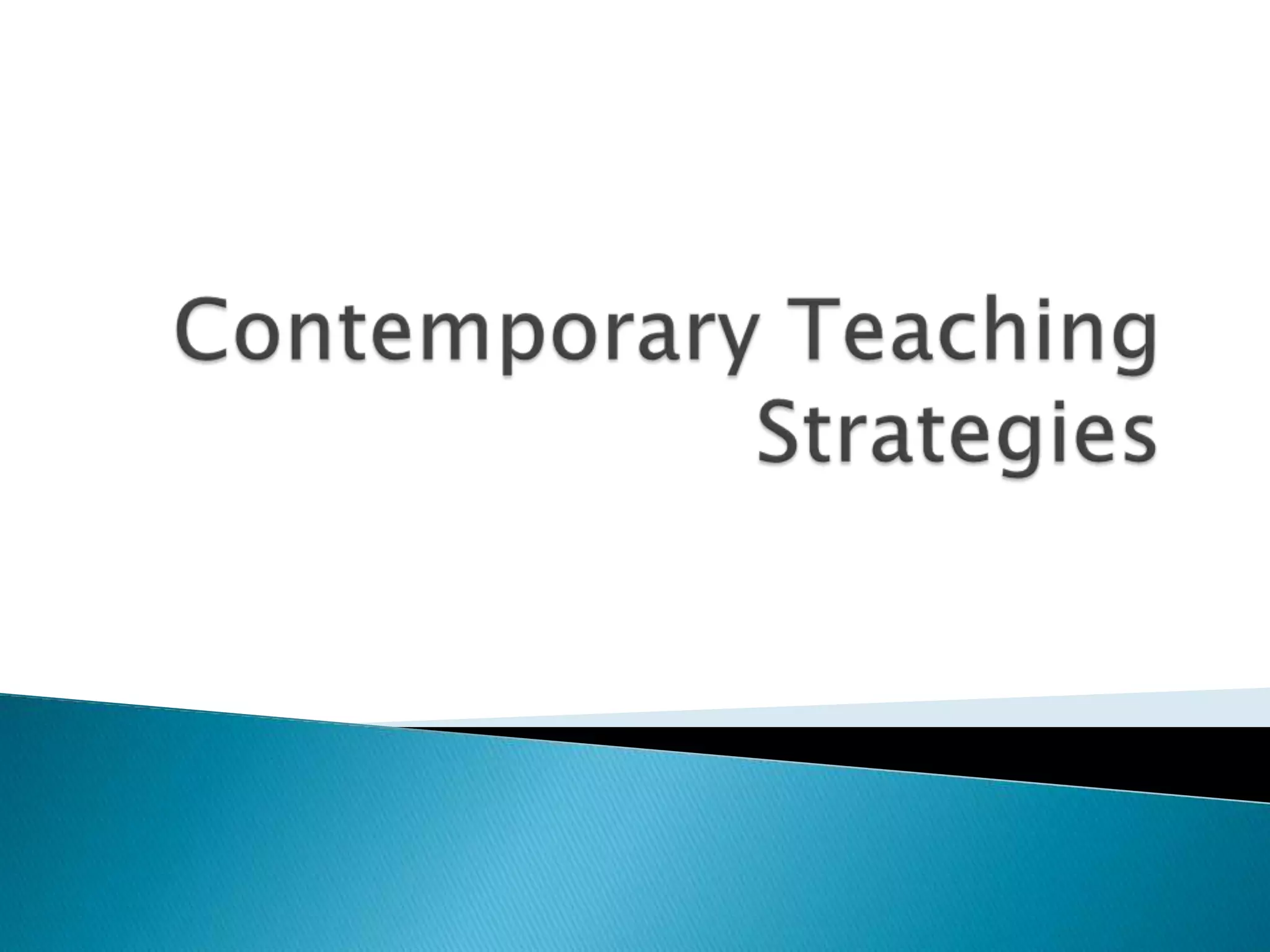 Contemporary teaching strategies powerpoint by lian | PPTX