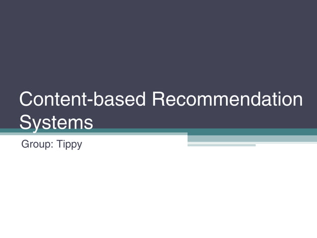 Content based recommendation systems | PPT | Databases | Computer Software and Applications