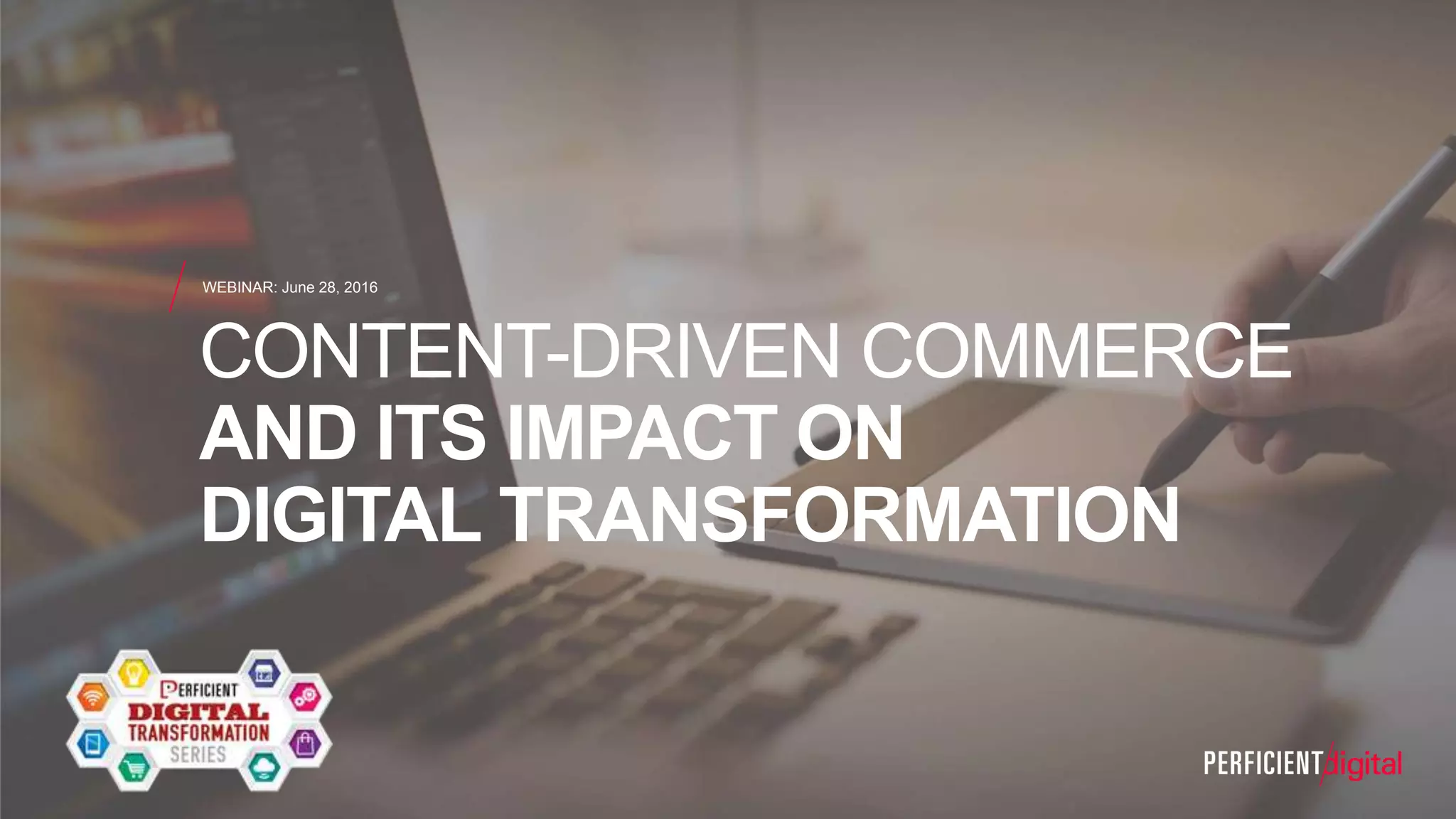 Content-Driven Commerce and its Impact on Digital Transformation | PPT