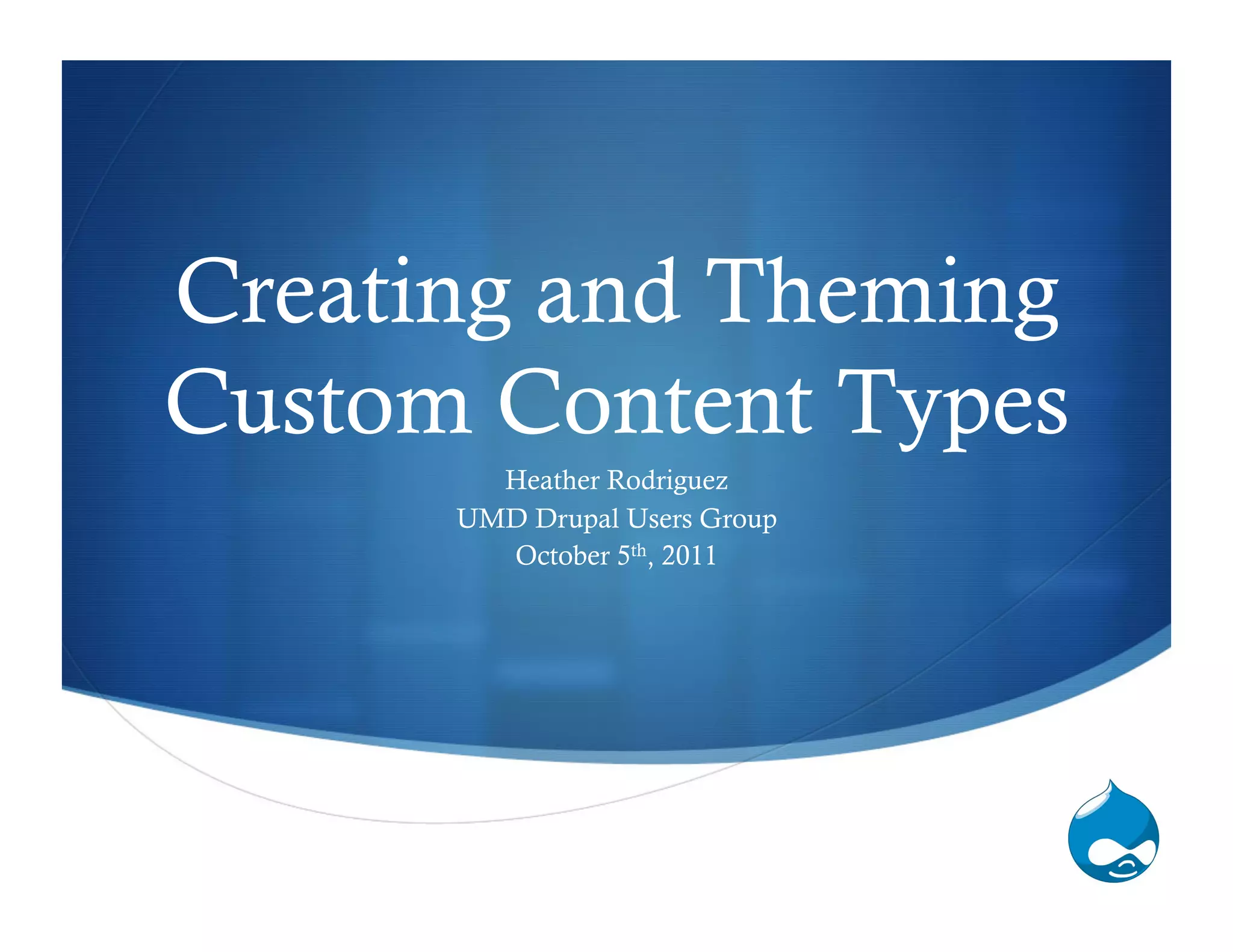 Creating and Theming Custom Content Types | PPT