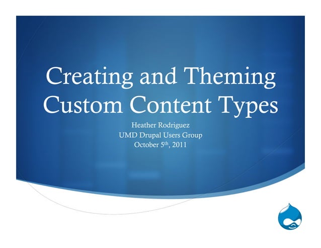 Creating And Theming Custom Content Types Ppt