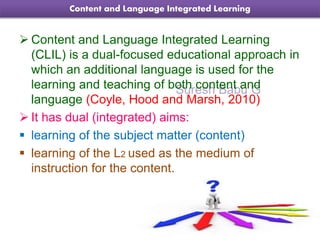 Content and language Integrated Learning (CLIL) | PPT