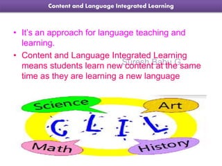 Content and language Integrated Learning (CLIL) | PPT