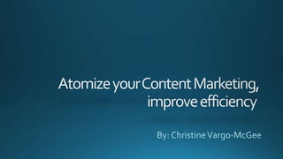 Content Atomization | PPTX
