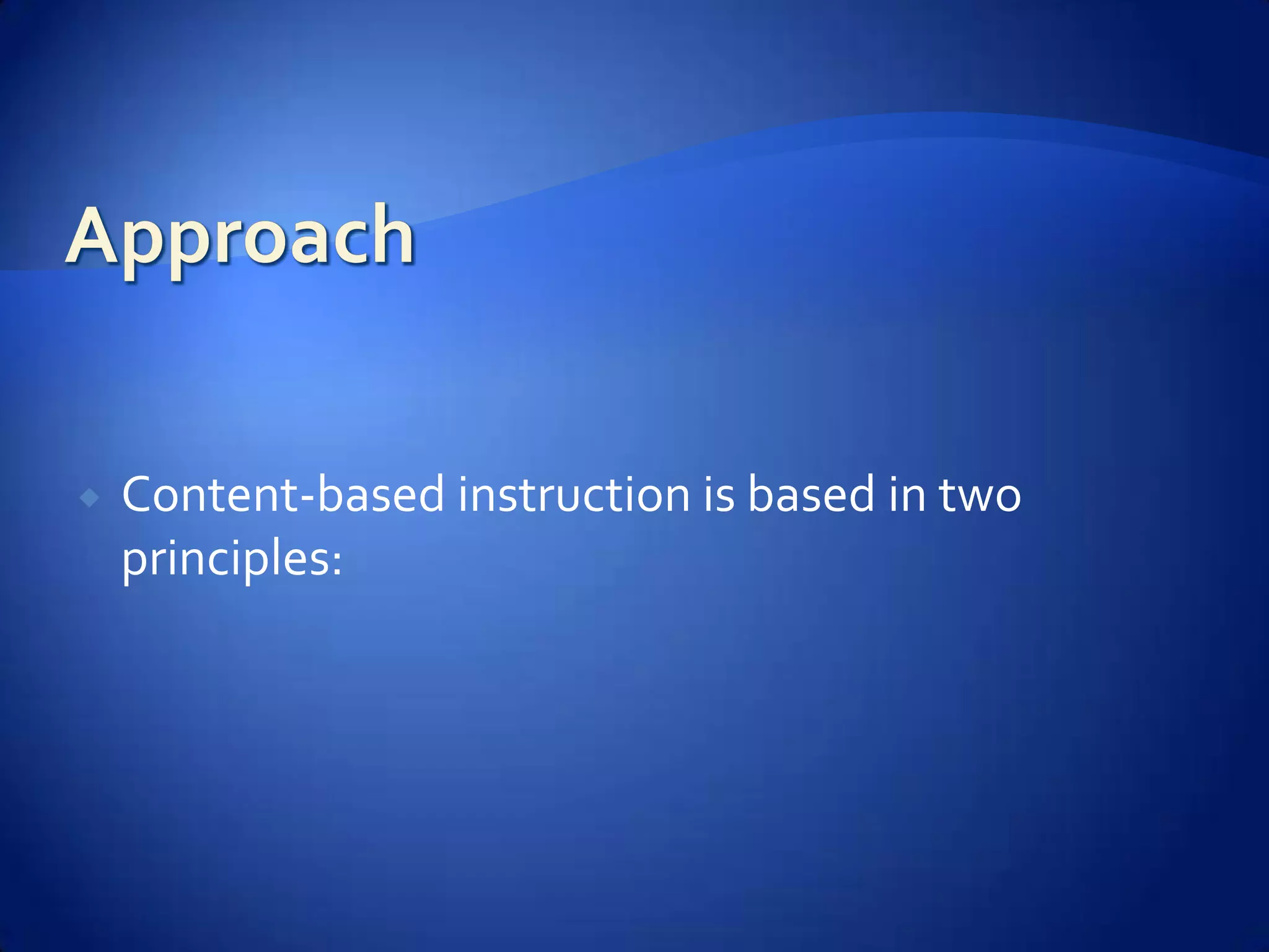 Content based instruction | PPTX | Educational Assessment | Education