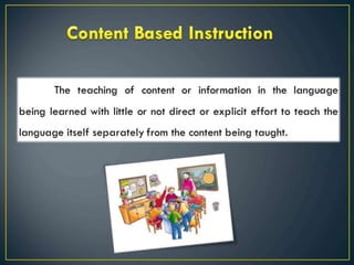 Content based instruction | PPTX