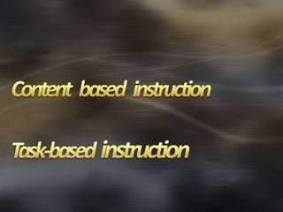 Content based instruction | PPT