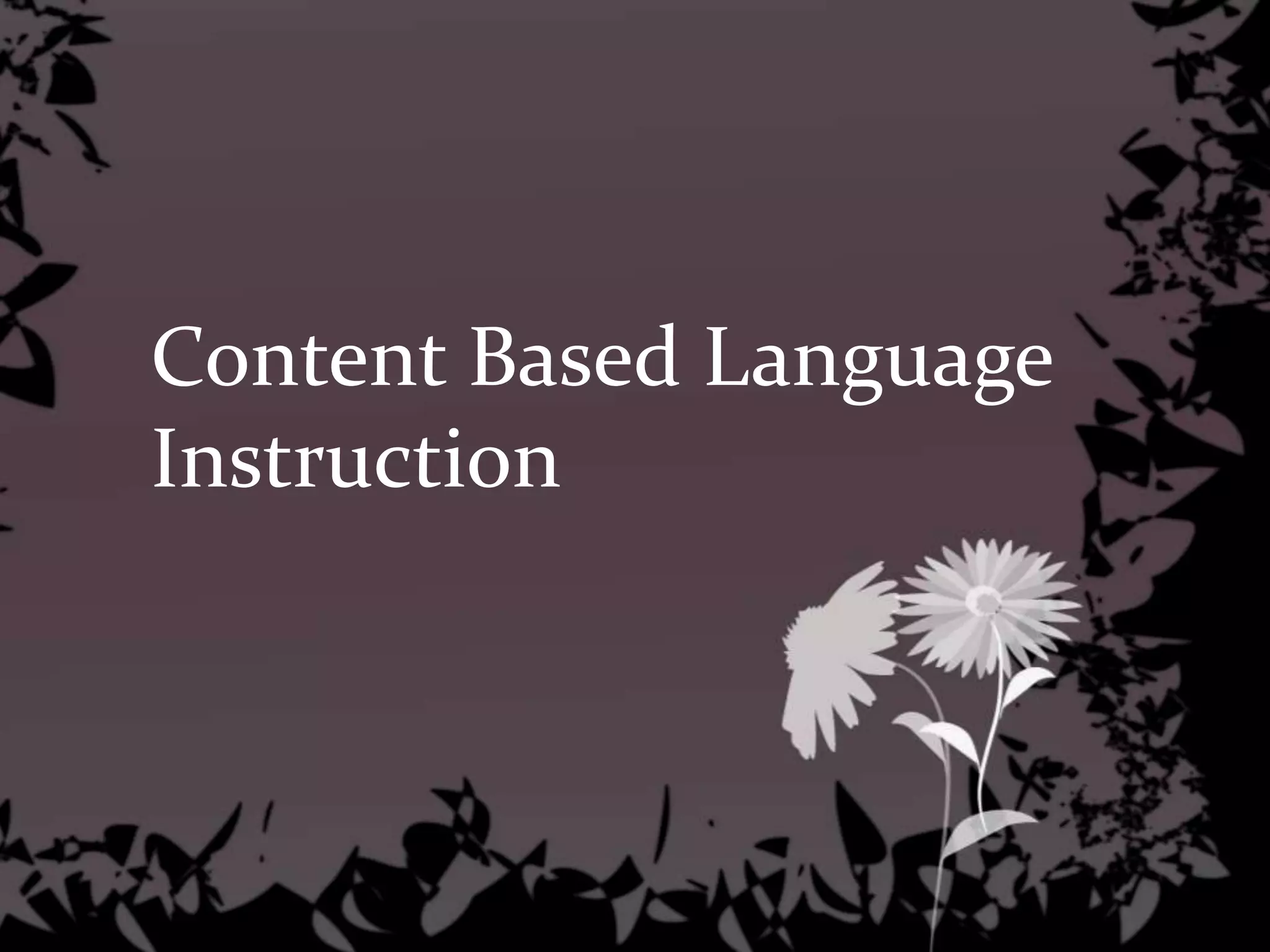 Content based language instruction | PPTX
