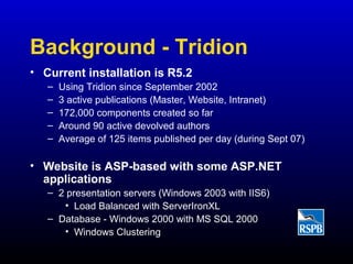 Tridion Content Broker - how and why we are using it at the RSPB (2007 ...