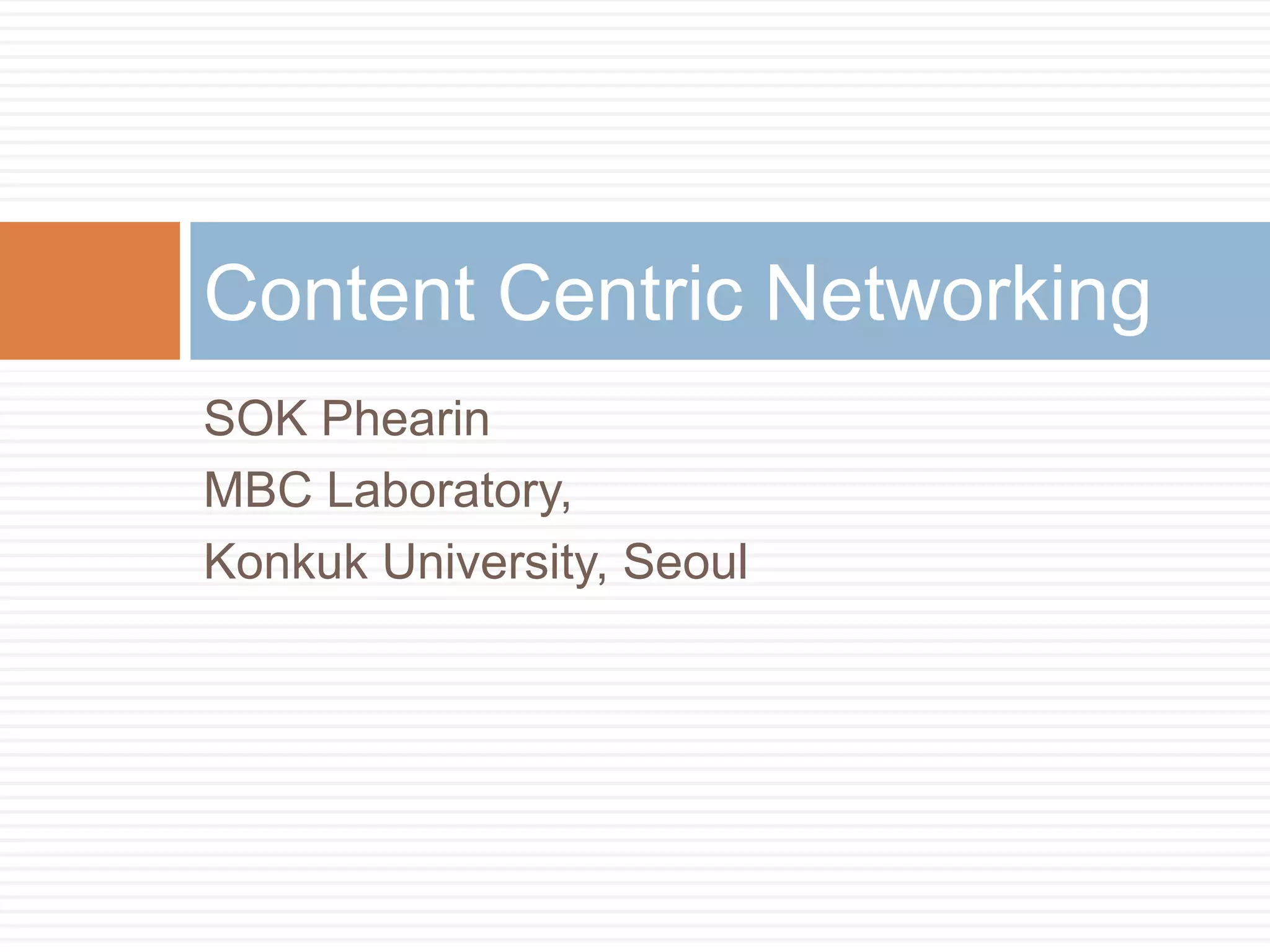 Content centric networking | PPT